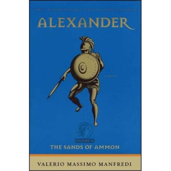 Valerio Massimo Manfredi | Other | Alexander The Sands Of Ammon Valerio ...